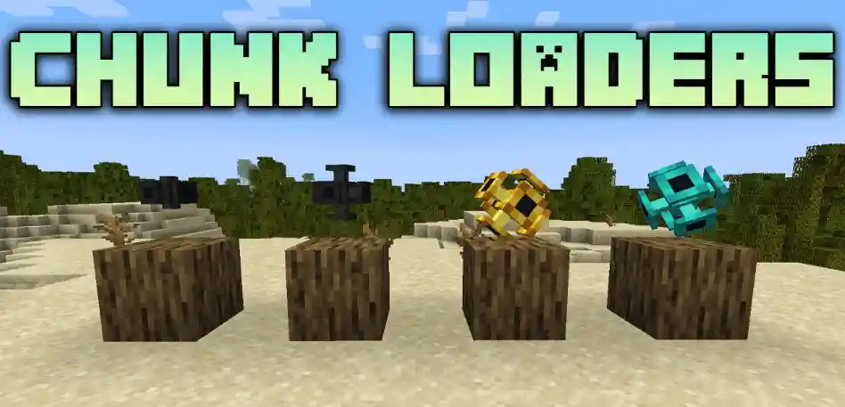 我的世界1.20.2-1.12.2区块加载器 Chunk Loaders Mod下载 - 我的世界中文站